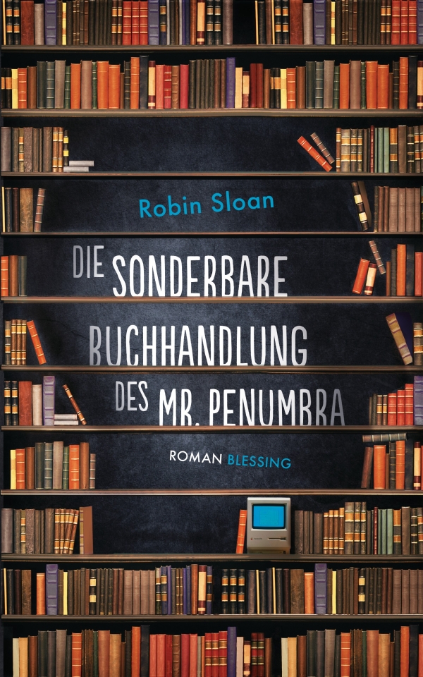 Rezension - Robin Sloan - Die sonderbare Buchhandlung des Mr. Penumbra ...