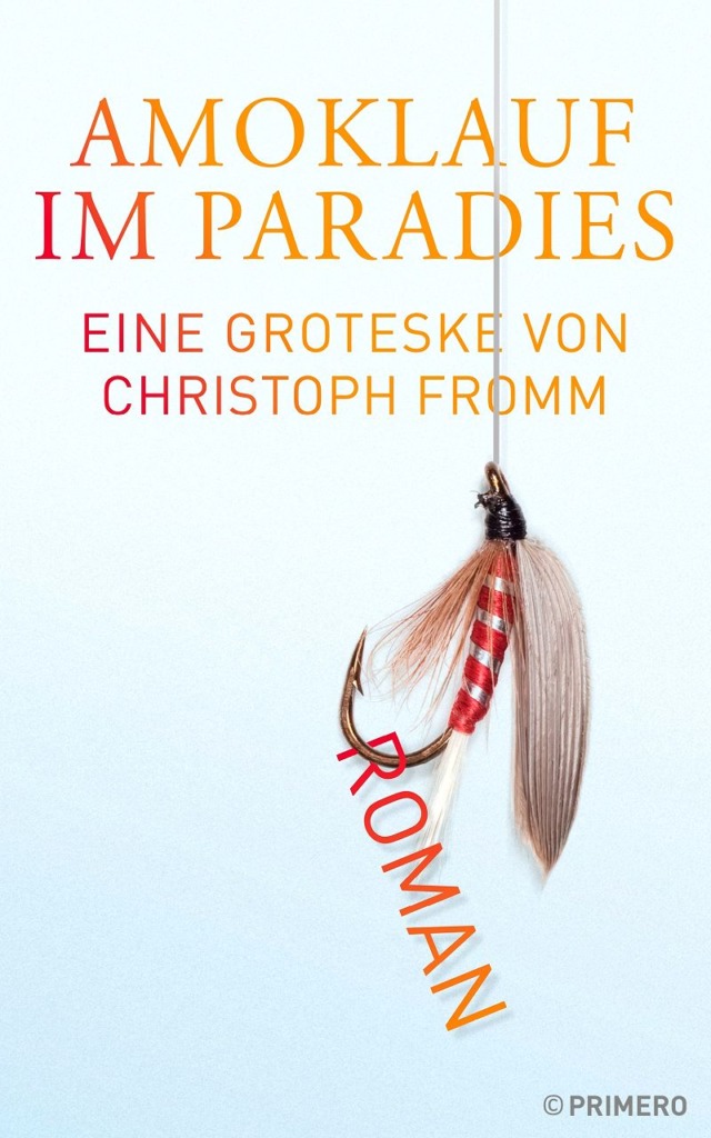 Rezension - Christoph Fromm - Amoklauf im Paradies (E-Book) - booknerds.de